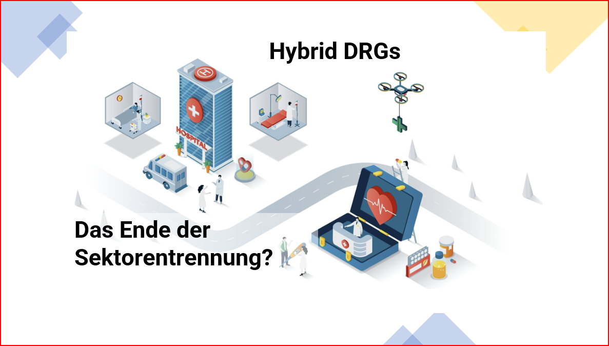 Hybrid-DRGs sind da - Inhalte & Potenziale